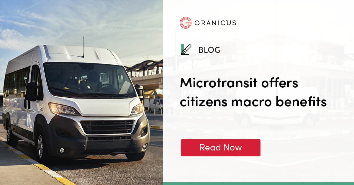 Microtransit offers citizens macro benefits | Granicus