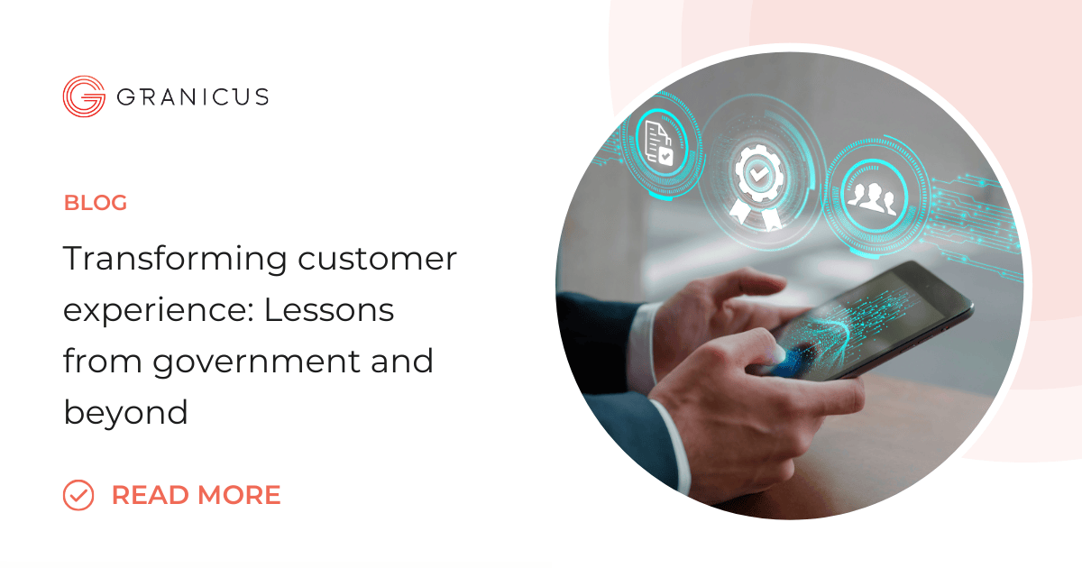Transforming customer experience: Lessons from government and beyond
