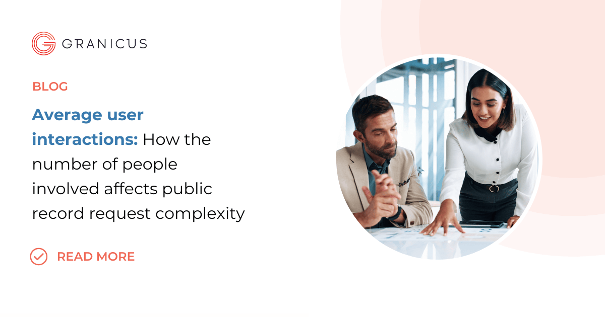 Average user interactions: How the number of people involved affects public record request ...