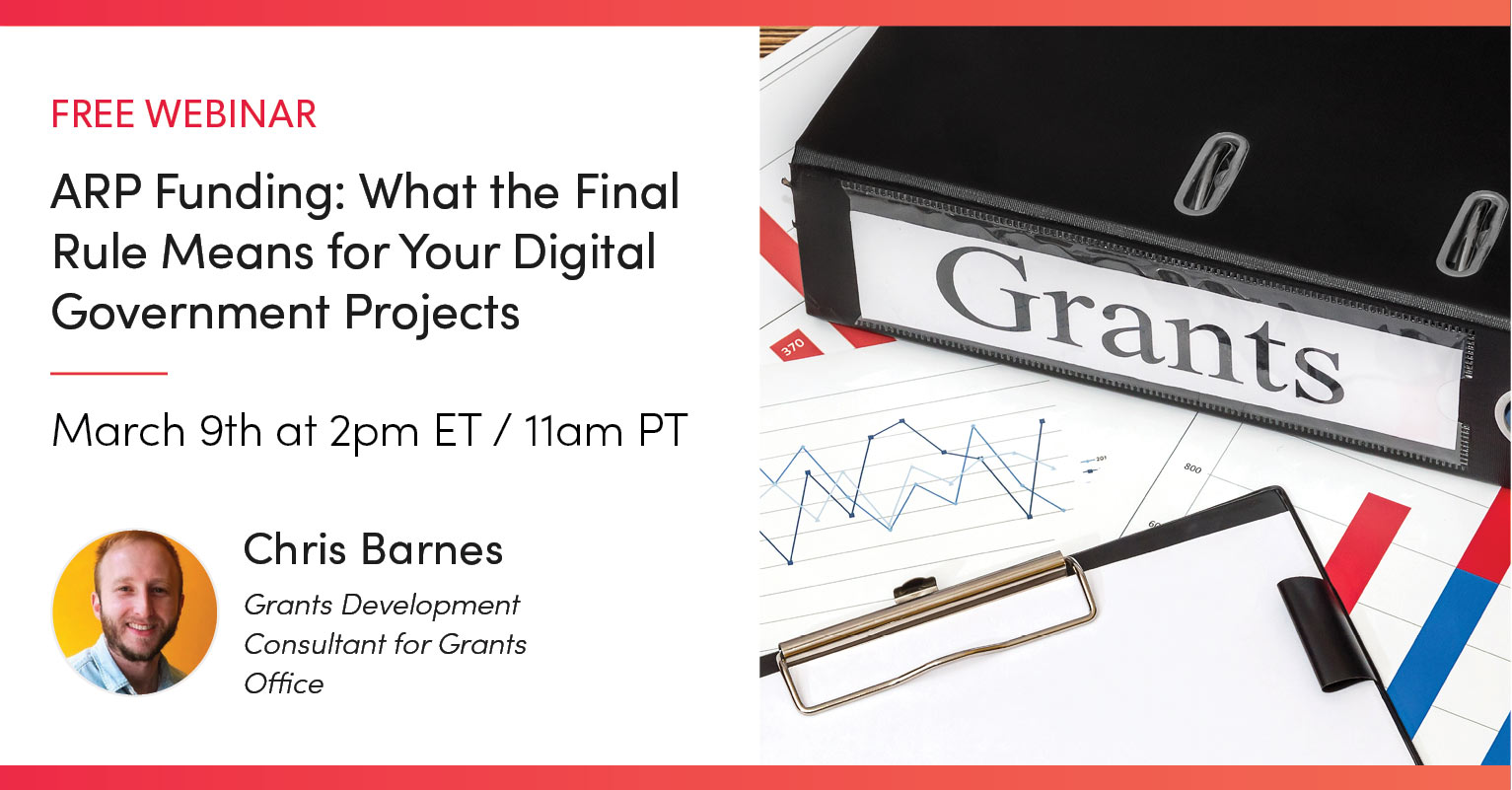 ARP Funding: What the Final Rule Means for Your Digital Government Projects
