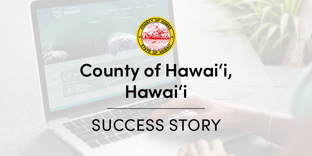 County of Hawaiʻi, Hawaiʻi Website Redesign