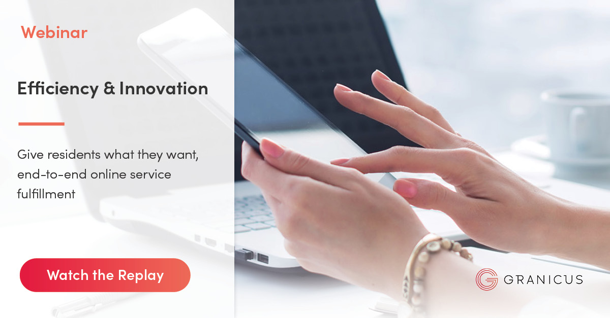 Efficiency & Innovation: Give residents what they want, end-to-end ...