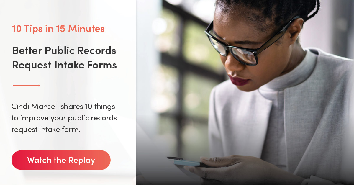 10 Tips in 15 Minutes: Better Public Records Request Intake Forms