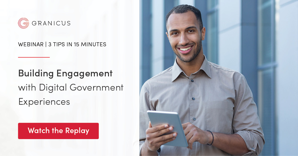 Building Engagement with Digital Government Experiences | Granicus