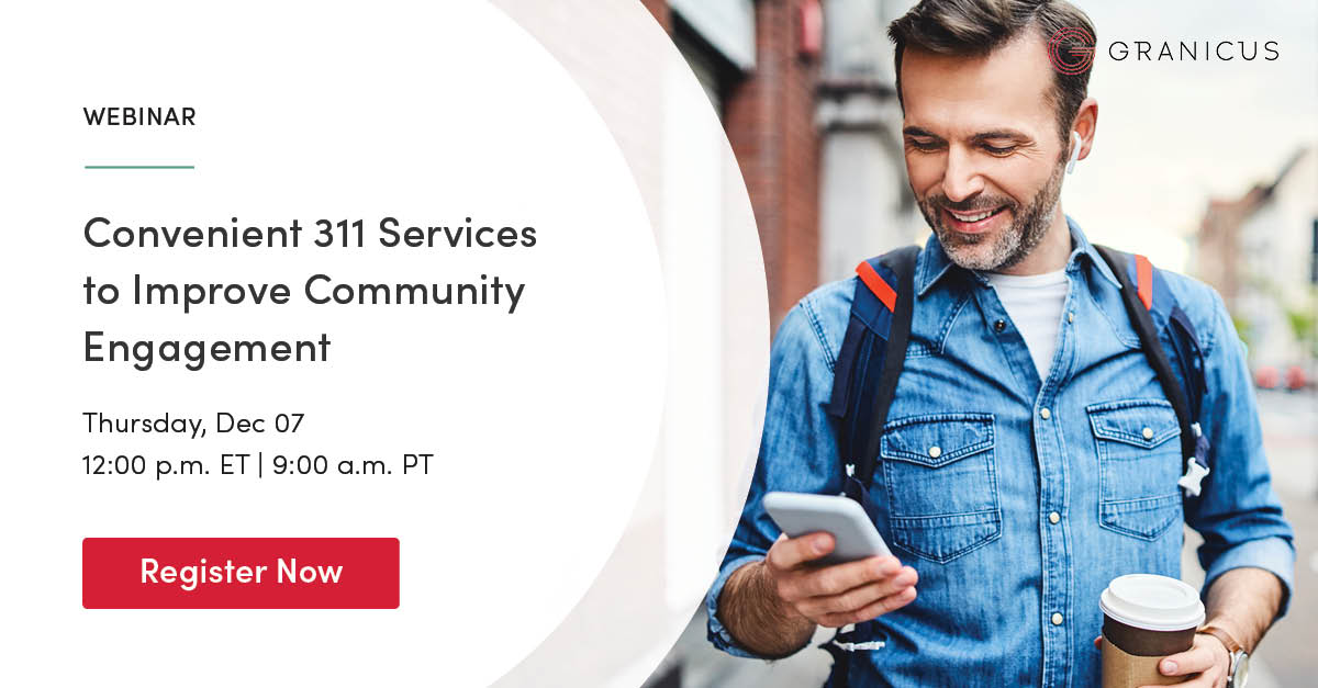 Convenient 311 Services to Improve Community Engagement | Granicus