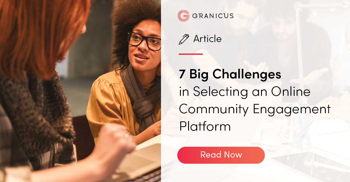 7 Big Challenges in Selecting an Online Community Engagement Platform
