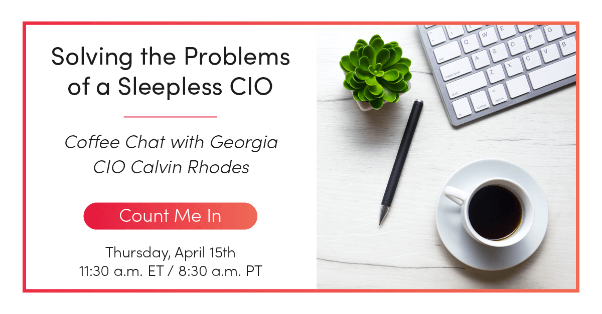 Solving the Problems of a Sleepless CIO -- Coffee Chat with Georgia CIO ...