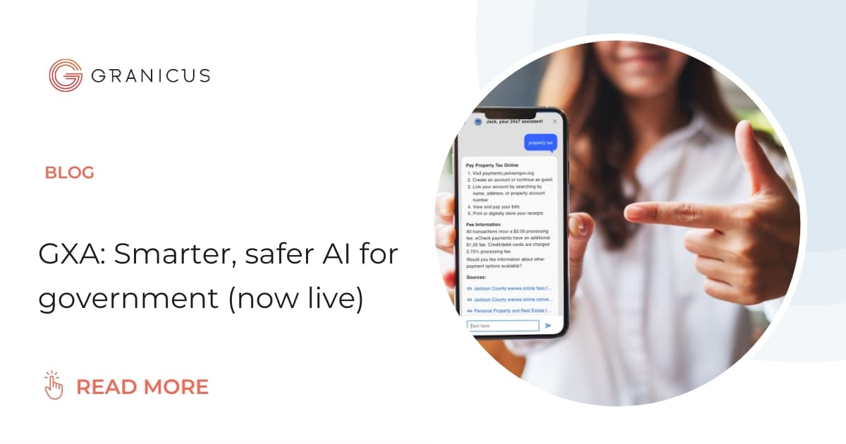 GXA: Smarter, safer AI for government (now live) | Granicus