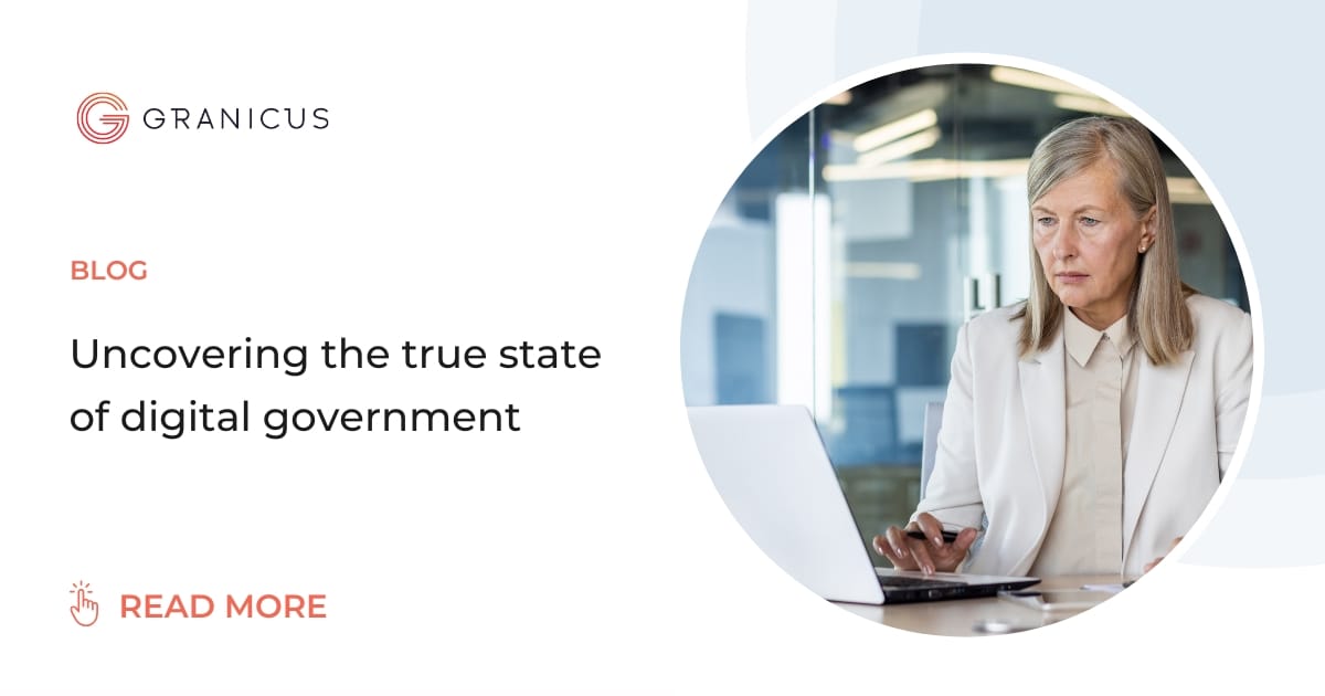 Uncovering the true state of digital government | Granicus